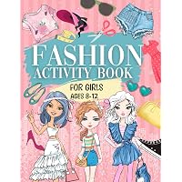 Fashion Activity Book For Girls Aged 8-12: The Perfect Style And Design ...