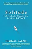 Solitude: A Return to the Self: Storr, Anthony: 9780743280747: Amazon.com: Books