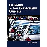 The Rights of Law Enforcement Officers: Will Aitchison: 9781880607244 ...