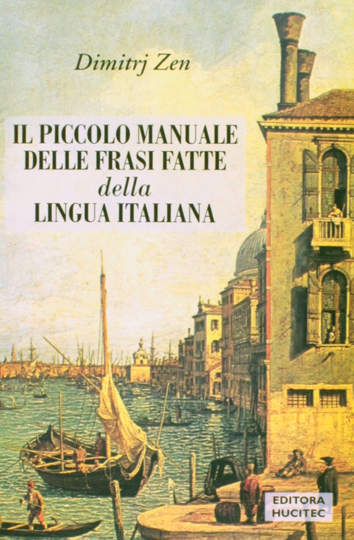 Il Piccolo Manuale Delle Frasi Fatte Della Lingua Italiana - Coleção ...