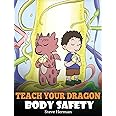 Teach Your Dragon Body Safety: A Story About Personal Boundaries ...