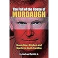 The Fall of the House of Murdaugh: DeWitt, Michael: 9781929647927 ...