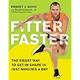 Fitter Faster: The Smart Way to Get in Shape in Just Minutes a Day ...