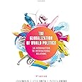 Amazon.com: The Globalization of World Politics: An Introduction to ...
