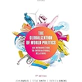 Amazon.com: The Globalization of World Politics: An Introduction to ...