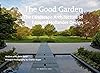 The Good Garden: The Landscape Architecture of Edmund Hollander Design ...