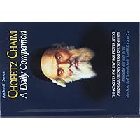 Chofetz Chaim, a daily companion: The concepts and laws of proper ...