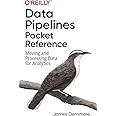 Amazon.com: Data Pipelines Pocket Reference: Moving and Processing Data for Analytics ...