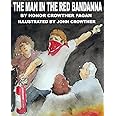 The Man in the Red Bandanna: Fagan, Honor Crowther, Crowther, John ...
