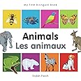 My First Bilingual Book–Animals (English–French) (French and English ...