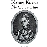 Nature Knows No Color-Line: Research into the Negro Ancestry in the ...