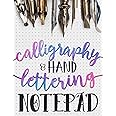 Calligraphy & Hand Lettering Notepad: Beginner Practice Workbook ...