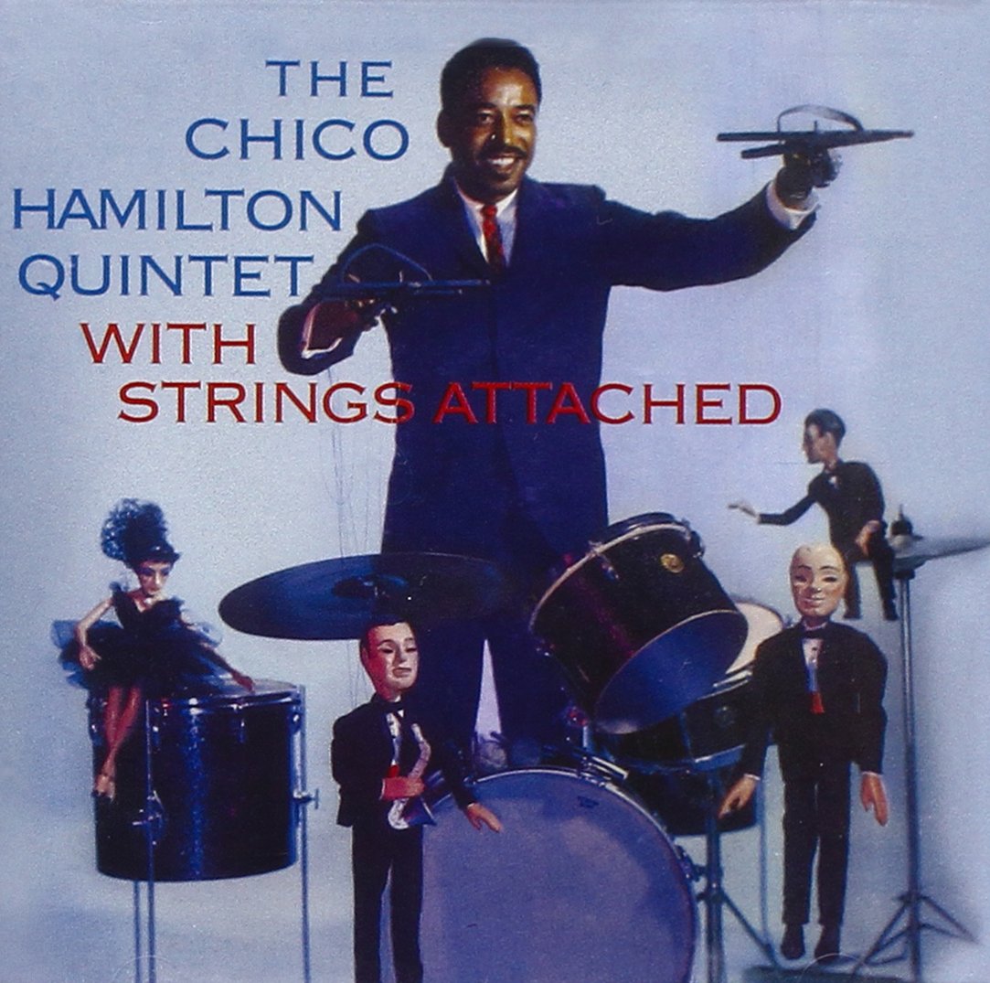 HAMILTON, CHICO - Chico Hamilton Quintet with Strings Attached - Amazon.com Music