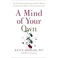 A MIND OF YOUR OWN THE TRUTH A: Dr Kelly Brogan, Dr Kelly Brogan, Dr ...