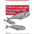 Natural Language Processing with Python: Analyzing Text with the Natural Language Toolkit: Bird ...