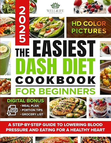 The Easiest Dash Diet Cookbook for Beginners: A Step-by-Step Guide to ...