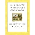 The Yellow Farmhouse Cookbook: Kimball, Christopher: 9780316496995 ...