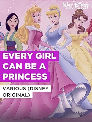 Watch Every Girl Can Be A Princess | Prime Video