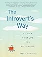 The Introvert's Way: Living a Quiet Life in a Noisy World Perigee Book: Amazon.de: Sophia ...