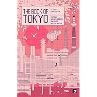 The Book of Tokyo: A City in Short Fiction (Reading the City ...