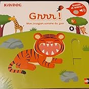 Amazon.fr - Grrr ! Mon imagier sonore et animé du zoo - Kididoc (6 ...