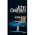 Calico Joe: A Novel: Grisham, John: 9780345541338: Amazon.com: Books