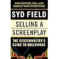 Selling a Screenplay: The Screenwriter's Guide to Hollywood: Field, Syd: 9780440502449: Amazon ...