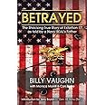 Betrayed: The Shocking True Story of Extortion 17 as told by a Navy ...