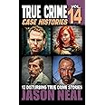 True Crime Case Histories - Volume 15: 12 Disturbing True Crime Stories of Murder, Deception ...