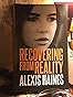 Recovering From Reality: Haines, Alexis: 9781951407001: Amazon.com: Books