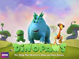 Amazon.co.uk: Watch Dinopaws: The Thing That Wanted to Sleep and Other ...
