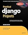 The Definitive Guide to Django: Web Development Done Right: Adrian Holovaty, Jacob Kaplan-Moss ...