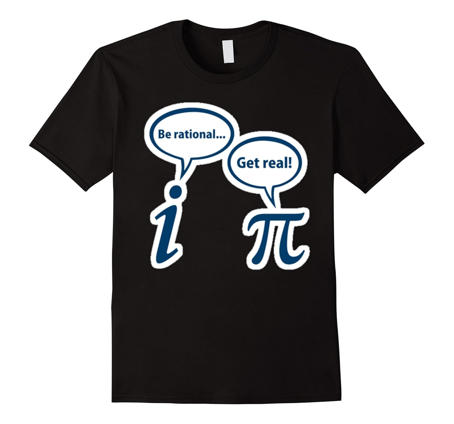 i For Be Rational And Pi For Get Real Funny Math Joke Tshirt-TD – Teedep