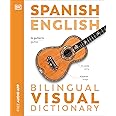 Spanish English Bilingual Visual Dictionary (DK Bilingual Visual ...