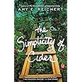 The Simplicity of Cider: A Novel: Reichert, Amy E.: 9781501154928 ...