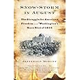 Snow-Storm in August: The Struggle for American Freedom and Washington ...