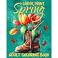 Large Print Spring Adult Coloring Book: 50 Beautiful Spring-Themed ...