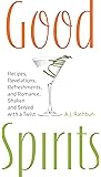 The Modern Mixologist: Contemporary Classic Cocktails: Abou-Ganim, Tony, Batali, Mario, Faulkner ...