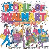 Amazon.com: People of Walmart Adult Coloring Book: Rolling Back Dignity (OFFICIAL People of ...