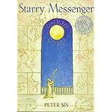 Starry Messenger: Galileo Galilei by Peter Sis