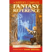 Writer's Complete Fantasy Reference: Writers Digest, Writers ...