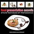 Food Presentation Secrets: Styling Techniques of Professionals: Hobday ...