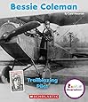 Fly High!: The Story of Bessie Coleman: Borden, Louise, Kroeger, Mary ...
