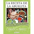 La Receta de la abuelita (Spanish Edition): Perez, Yessica ...