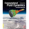 Computational Fluid Dynamics: A Practical Approach: Tu Ph.D. in Fluid Mechanics Royal Institute ...