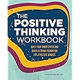 The Positive Thinking Workbook: Quiet Your Inner Critic and Build a ...