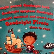 Goodnight Pirate: The Perfect Bedtime Book! (Goodnight Series ...