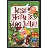 My Weird School Special: Deck the Halls, We're Off the Walls!: A ...