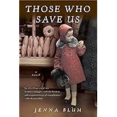 Amazon.com: Those Who Save Us: 8601400738955: Blum, Jenna: Books