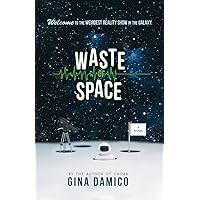 Amazon.com: Waste of Space: 9780544633162: Damico, Gina: Books